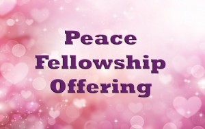 What Is The Peace Or Fellowship Offering In The Bible?