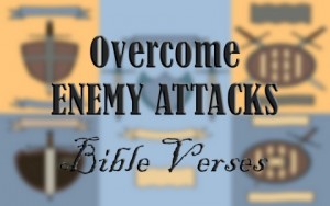 Top 7 Bible Verses To Help Overcome Attacks From The Enemy
