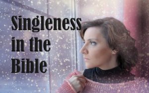 Great Examples of Singleness in the Bible